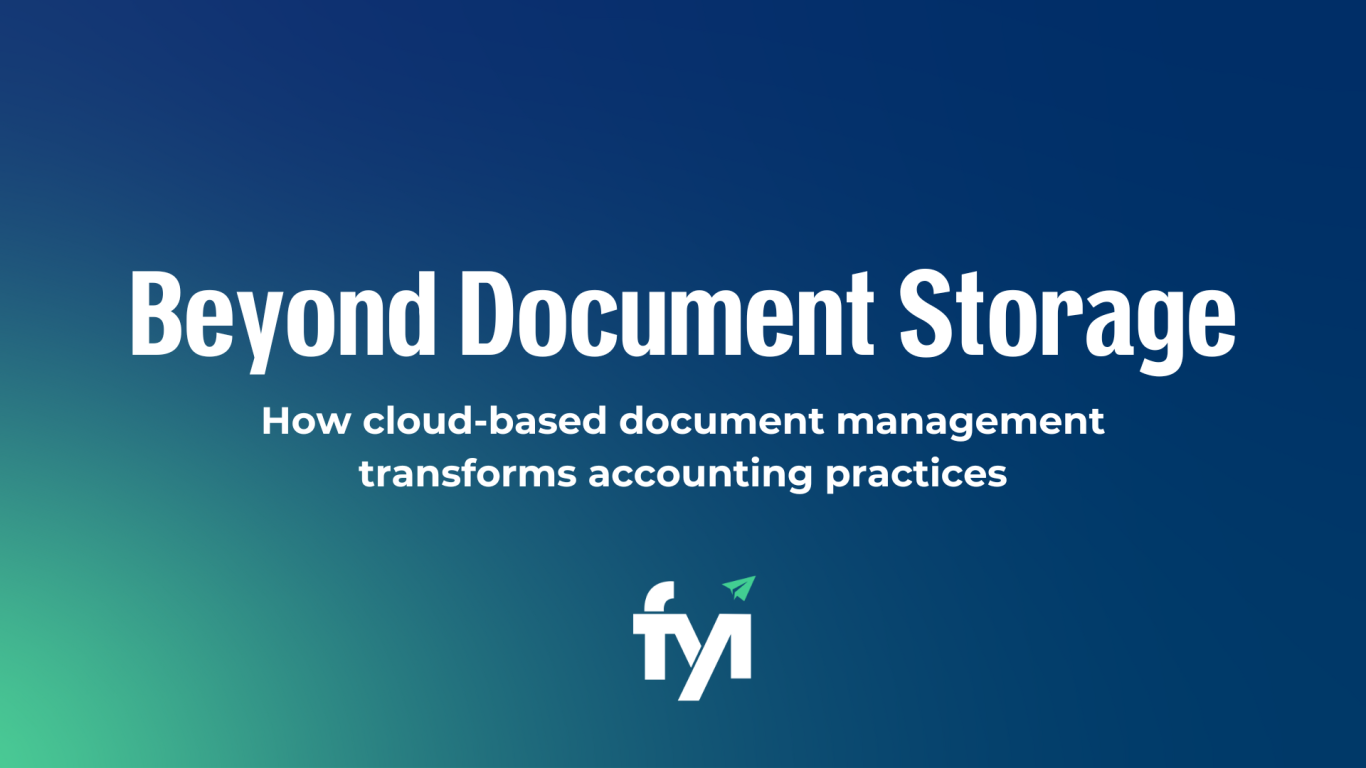 Beyond Document Storage - FYI